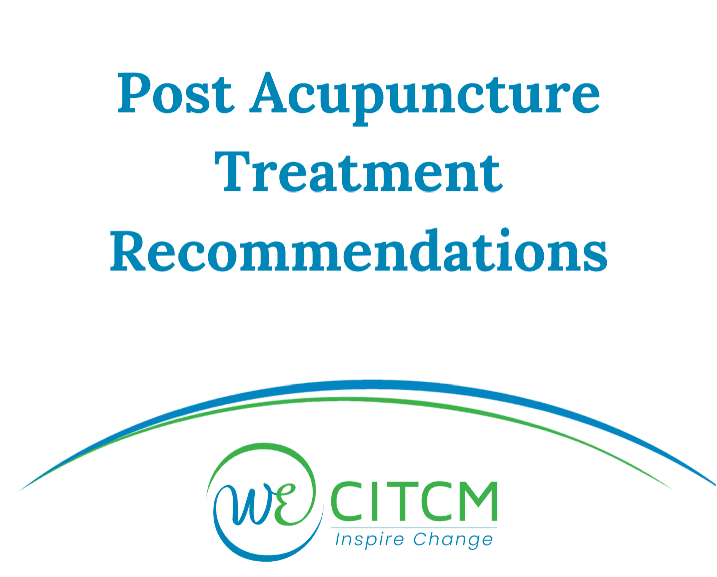 Post Acupuncture Treatment Recommendations Canadian Institute Of Post Acupuncture Treatment Recommendations Canadian Institute Of